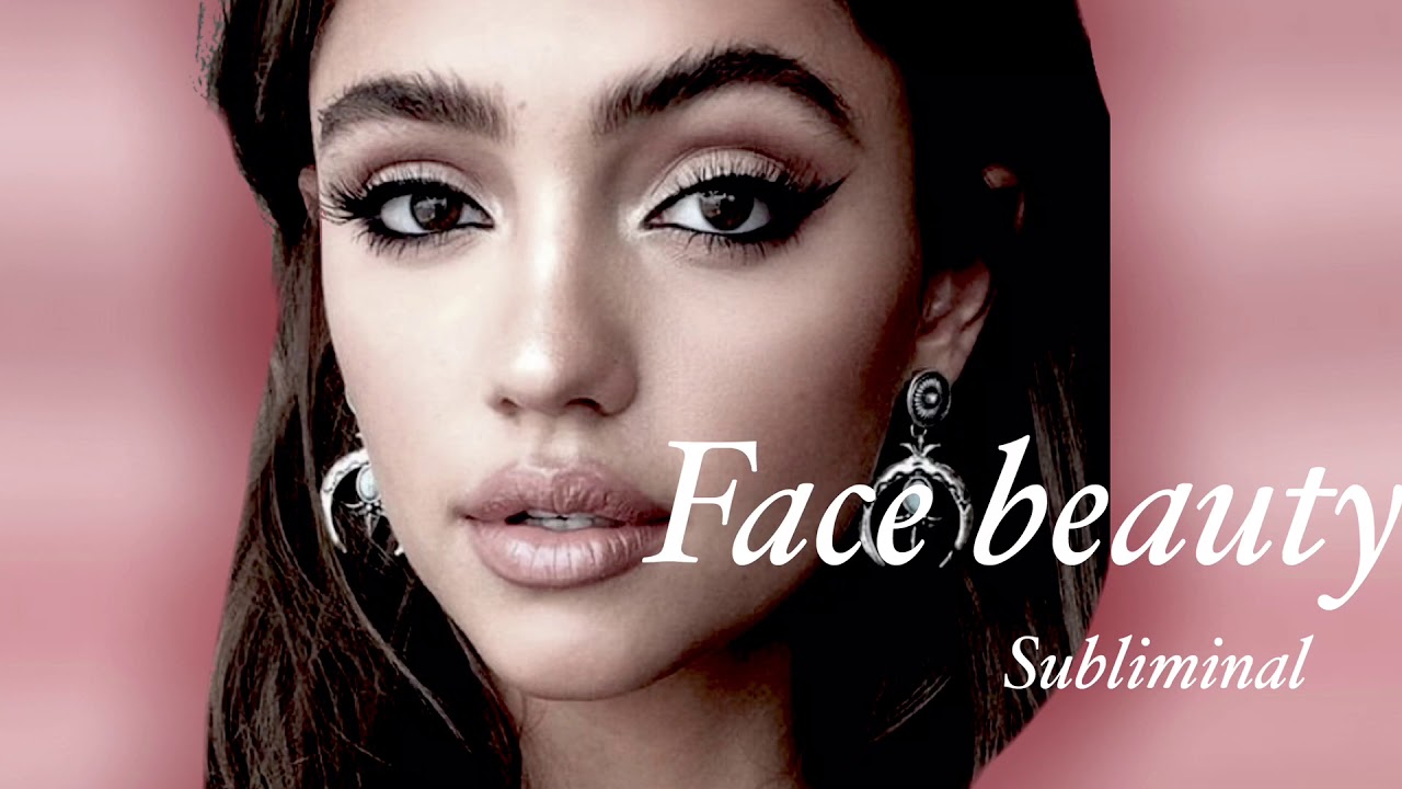 Face beauty [subliminal] - YouTube