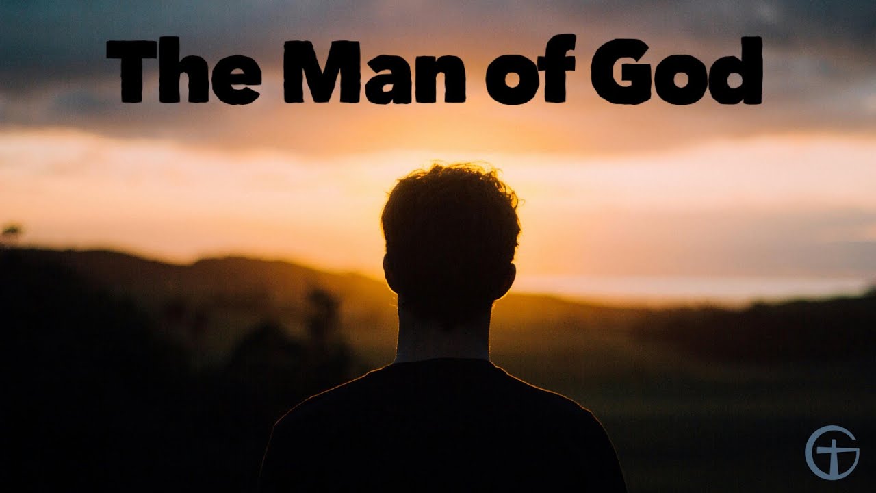 The Man of God: 5.5.24 - YouTube