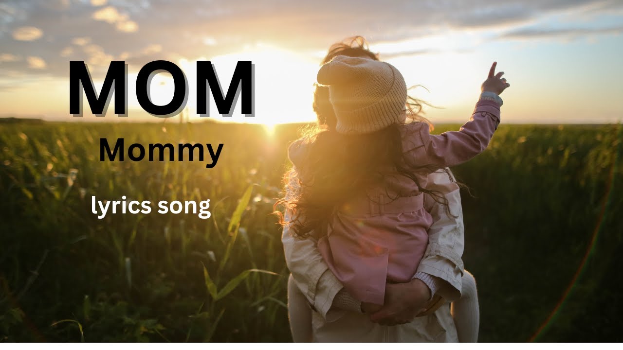 My mom song, mom donna taggart lyrics, mom songs for mother's day. mom ...