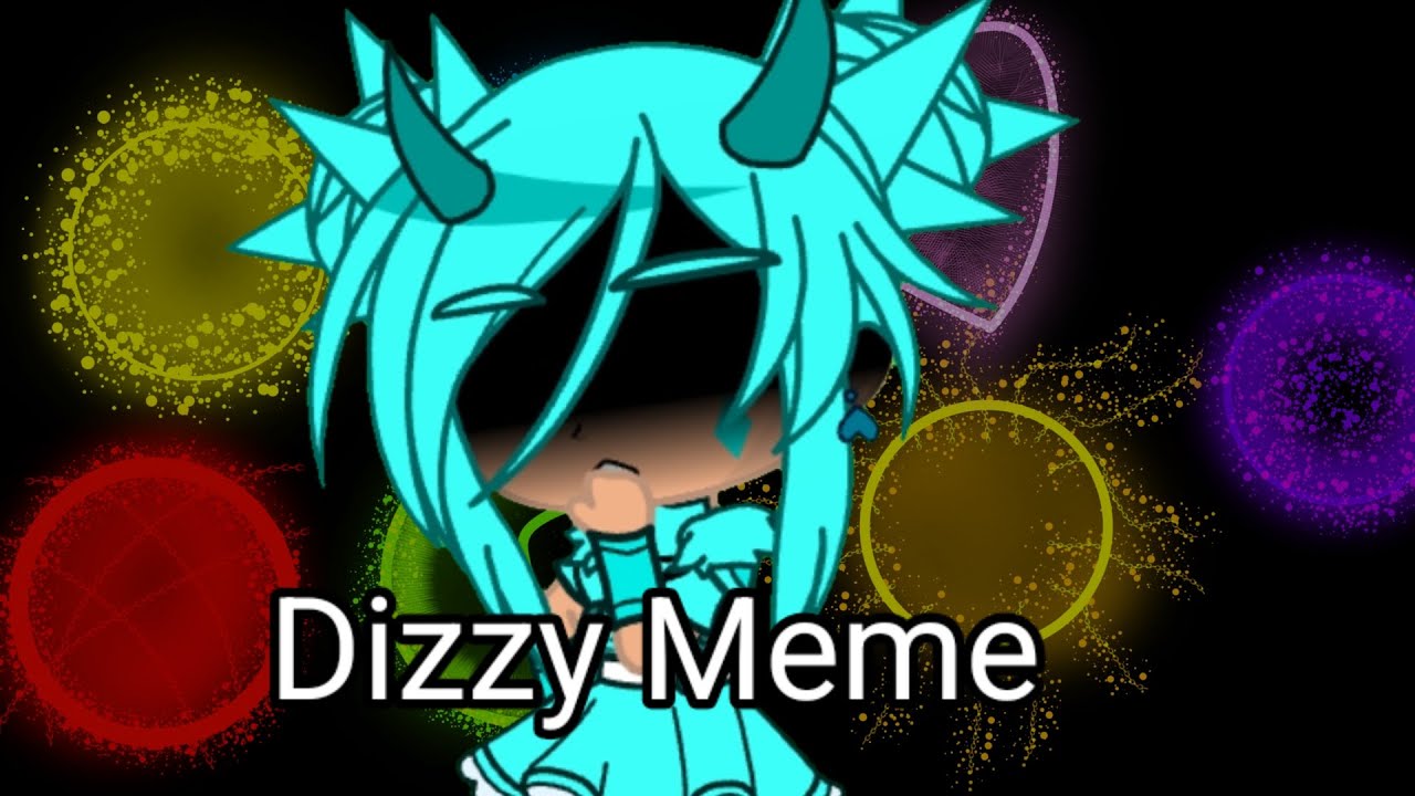 🤫 ️😞Dizzy meme😞 ️🤫 |Ghacaclub| {Вдохновленный} (Made by: 💛Mī§§ Ýëłłøw ...