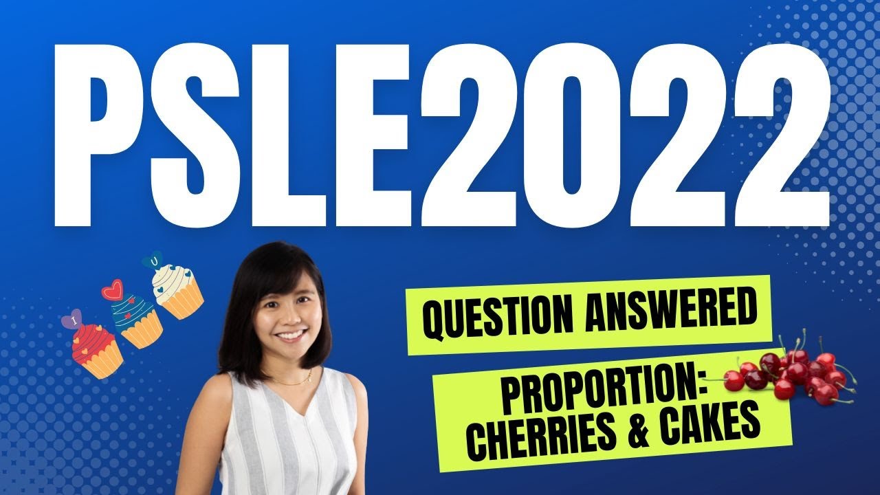 PSLE Math 2022 Questions Answered | Proportion | PSLE Math Models ...
