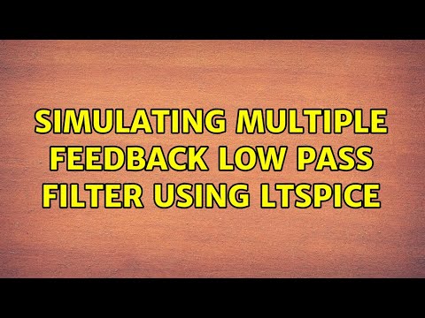 Simulating Multiple Feedback Low Pass filter using LTSPICE - YouTube