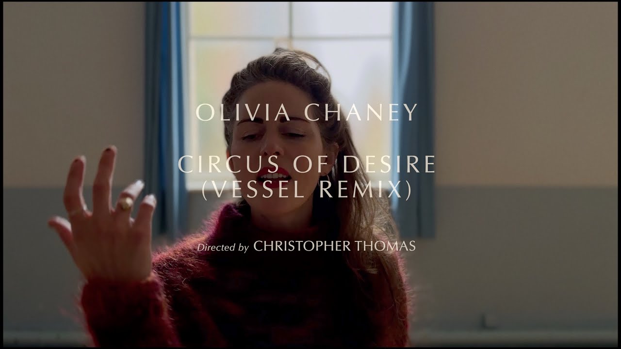Olivia Chaney - Circus of Desire - VESSEL REMIX - YouTube