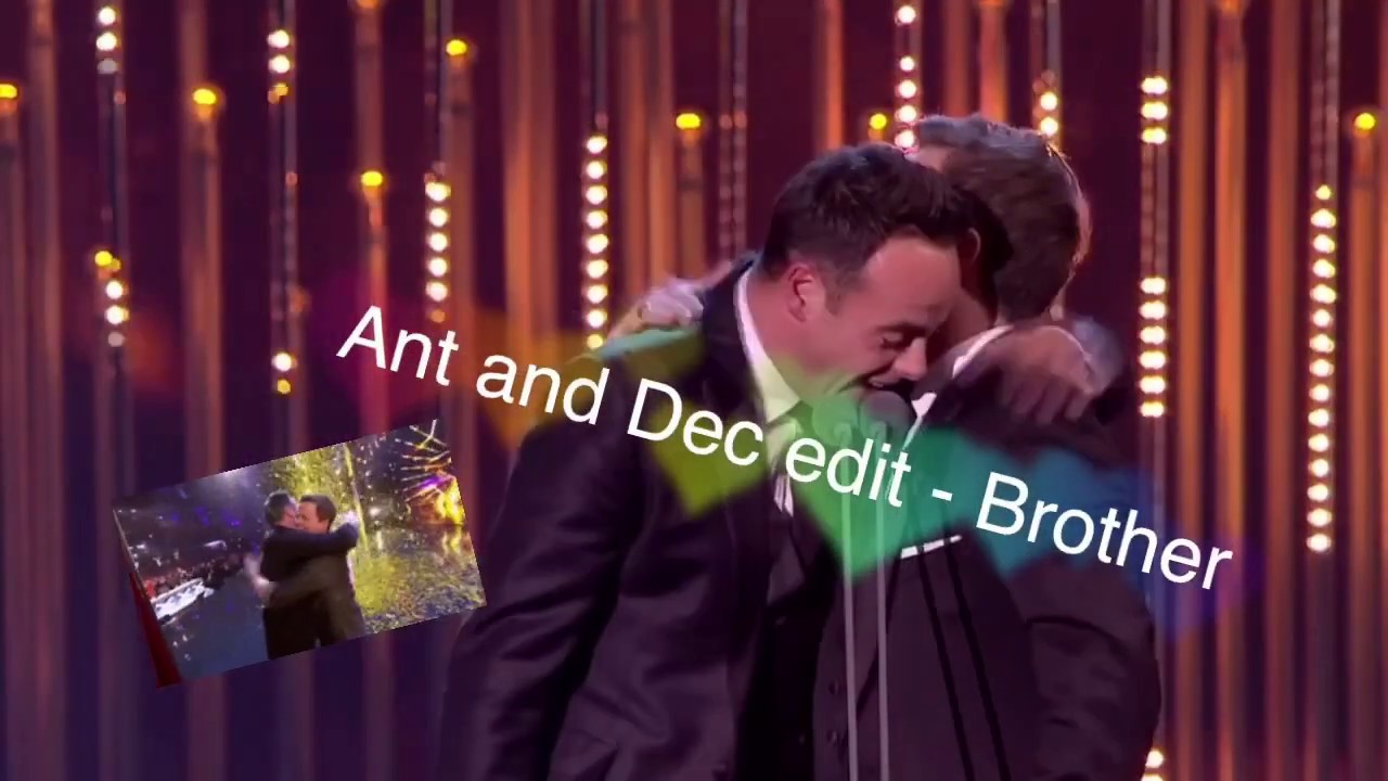 Ant and Dec edit - Brother - YouTube