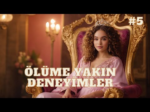 Ölüme Yakın Deneyimler 5- 5 Hikaye