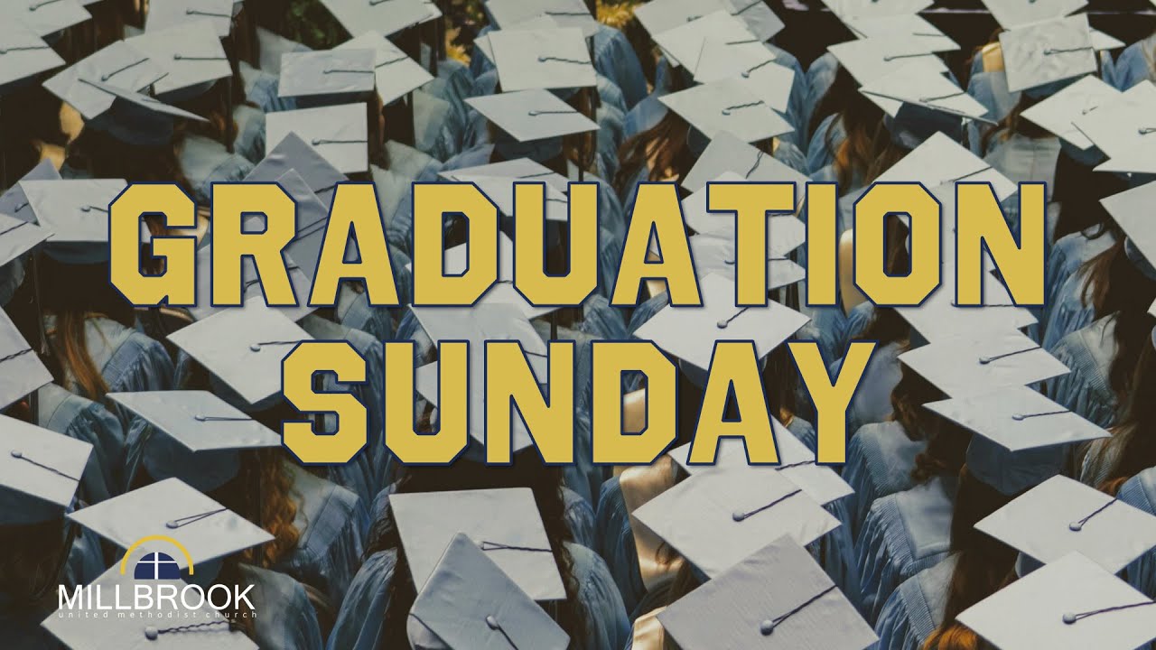 Graduation Sunday | Scripture & Sermon 6/4/23 - YouTube