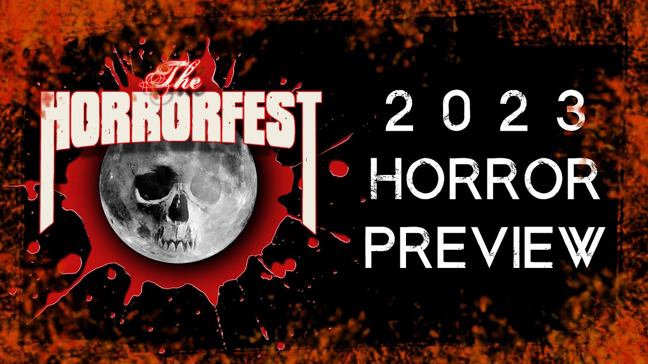 THE HORRORFEST's 2023 HORROR MOVIE & -SERIES PREVIEW - YouTube