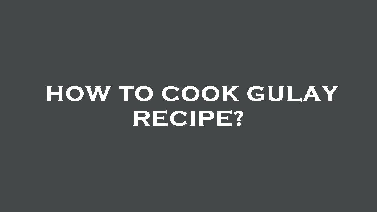 How to cook gulay recipe? - YouTube