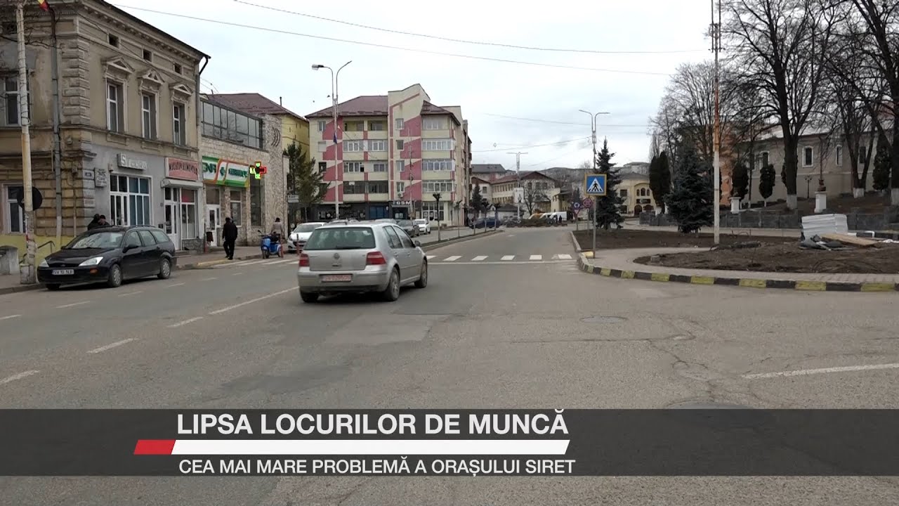 Lipsa locurilor de muncă, cea mai mare problemă a orașul Siret - YouTube
