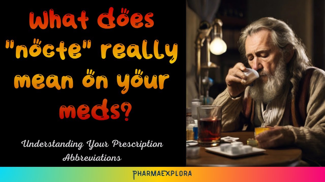 Nocte: What "Nocte" Means on Your Prescriptions and Why Doctors Use It - YouTube