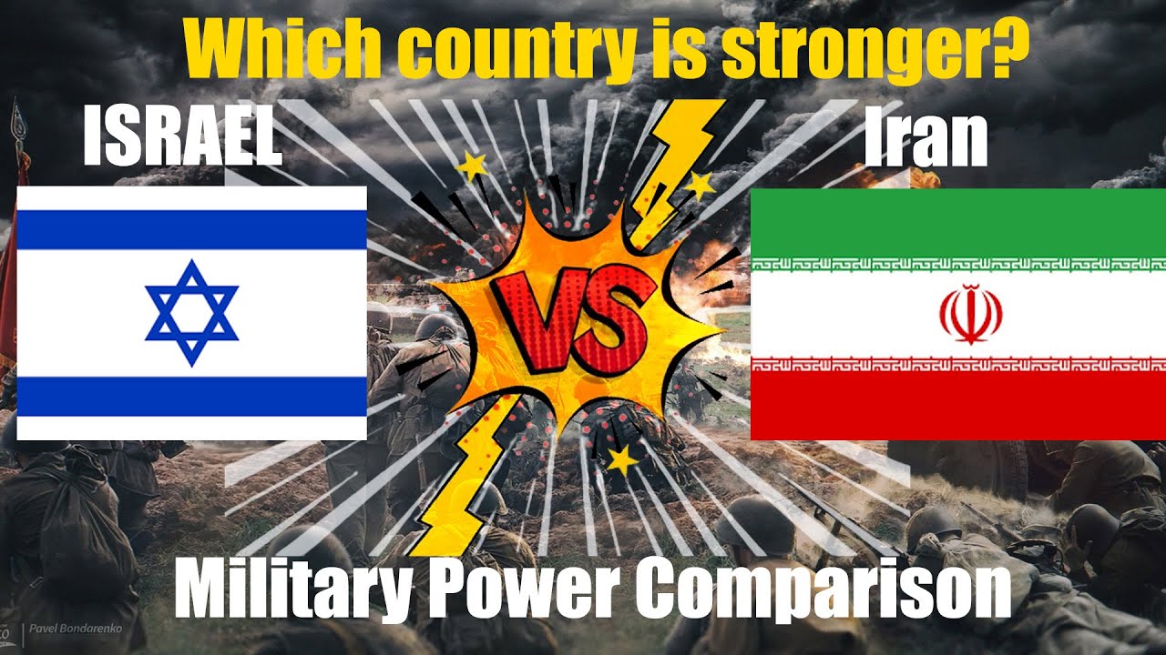Israel vs Iran Military Power Comparison: Which country is stronger ...