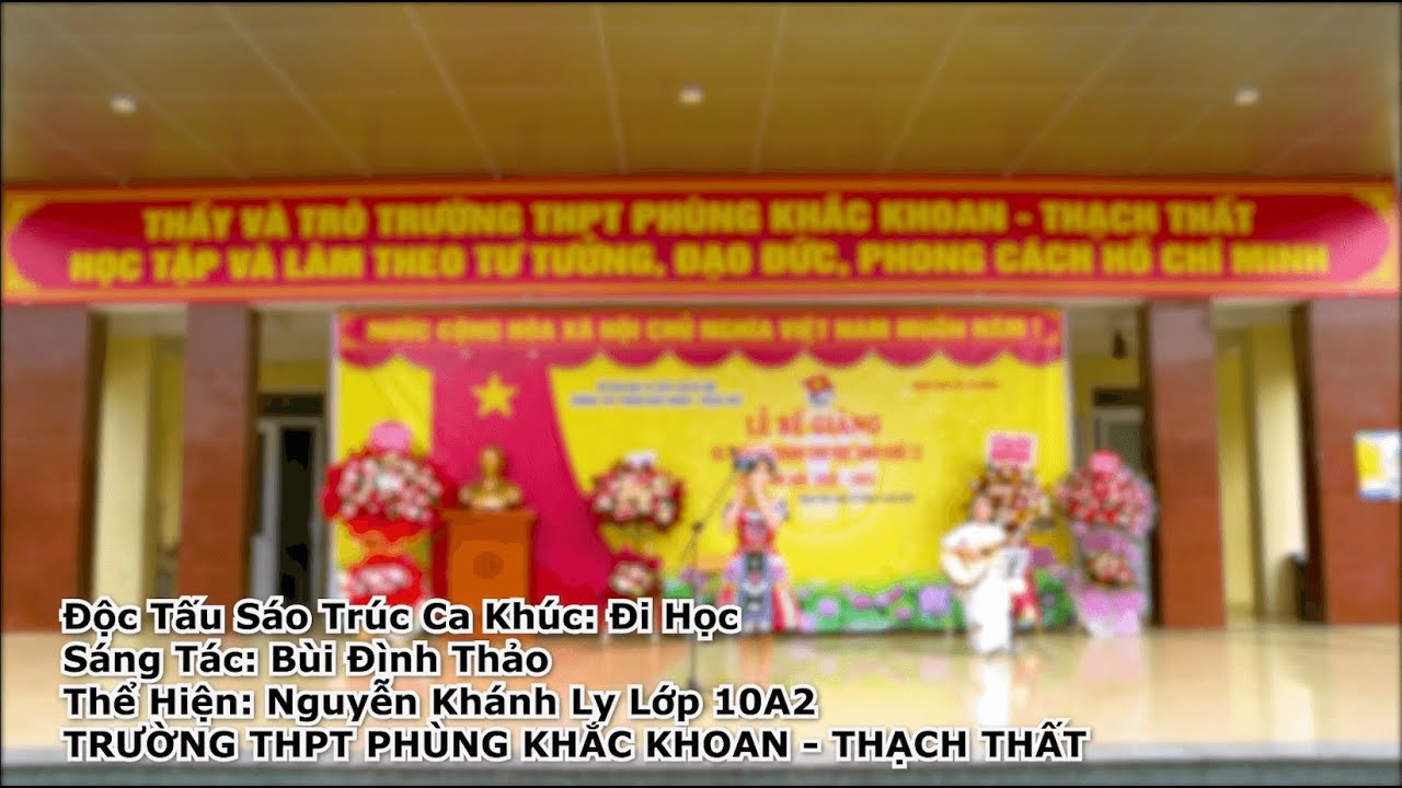Độc Tấu Sáo Trúc Đi Học TrƯỜng Thpt PhÙng KhẮc Khoan ThẠch ThẤt Youtube