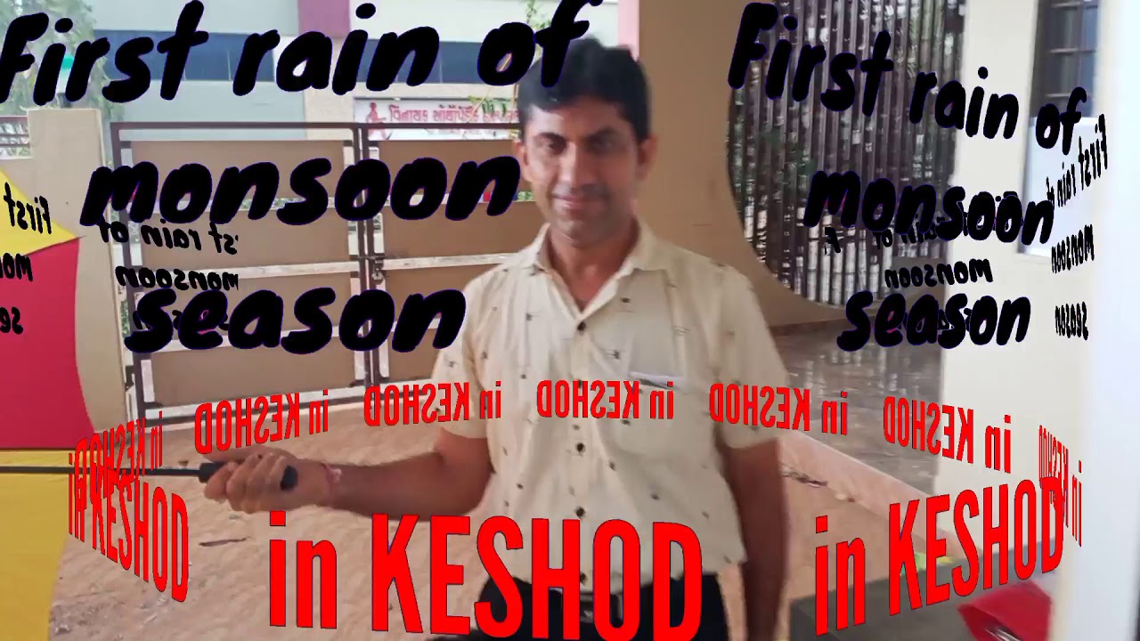 First rain of monsoon season in KESHOD - YouTube