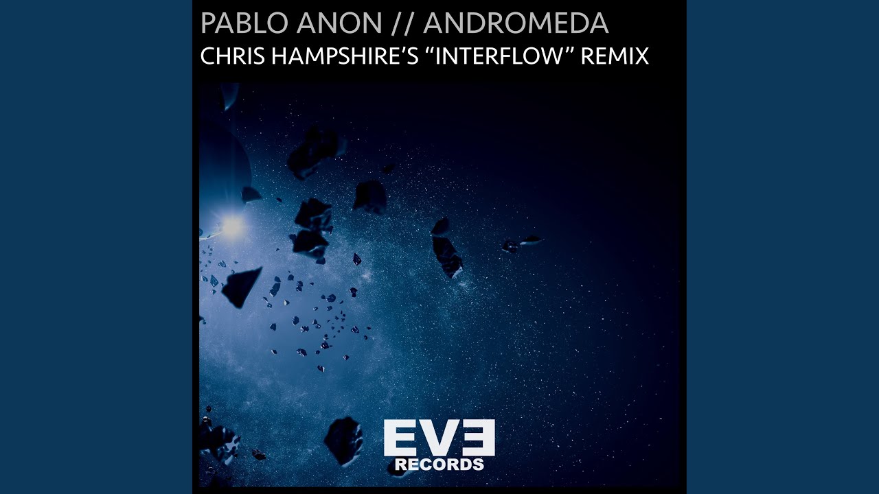 Andromeda (Chris Hampshires Interflow Remix) - YouTube