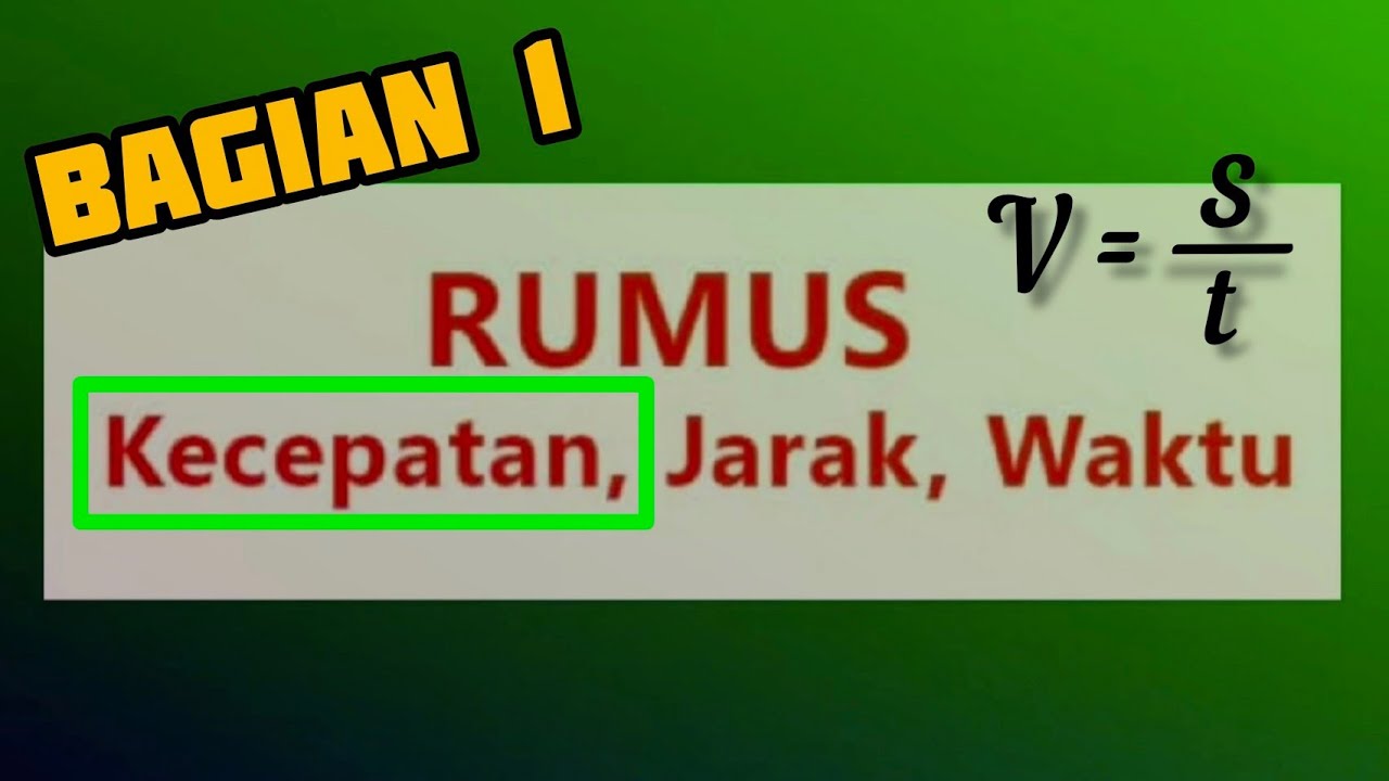 soal fisika Bagian 1 kecepatan jarak dan waktu Rumus V=s/t jika yang ...