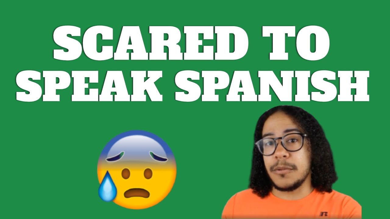 Overcome anxiety of speaking Spanish 😖 Scared to speak Spanish - YouTube