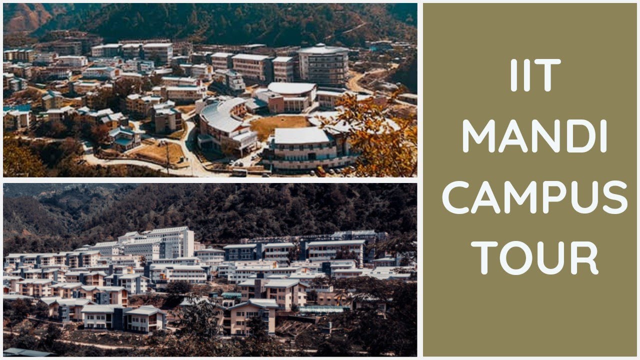 IIT Kamand Mandi Himachal Campus Tour | IIT Mandi | Indian Institute Of ...