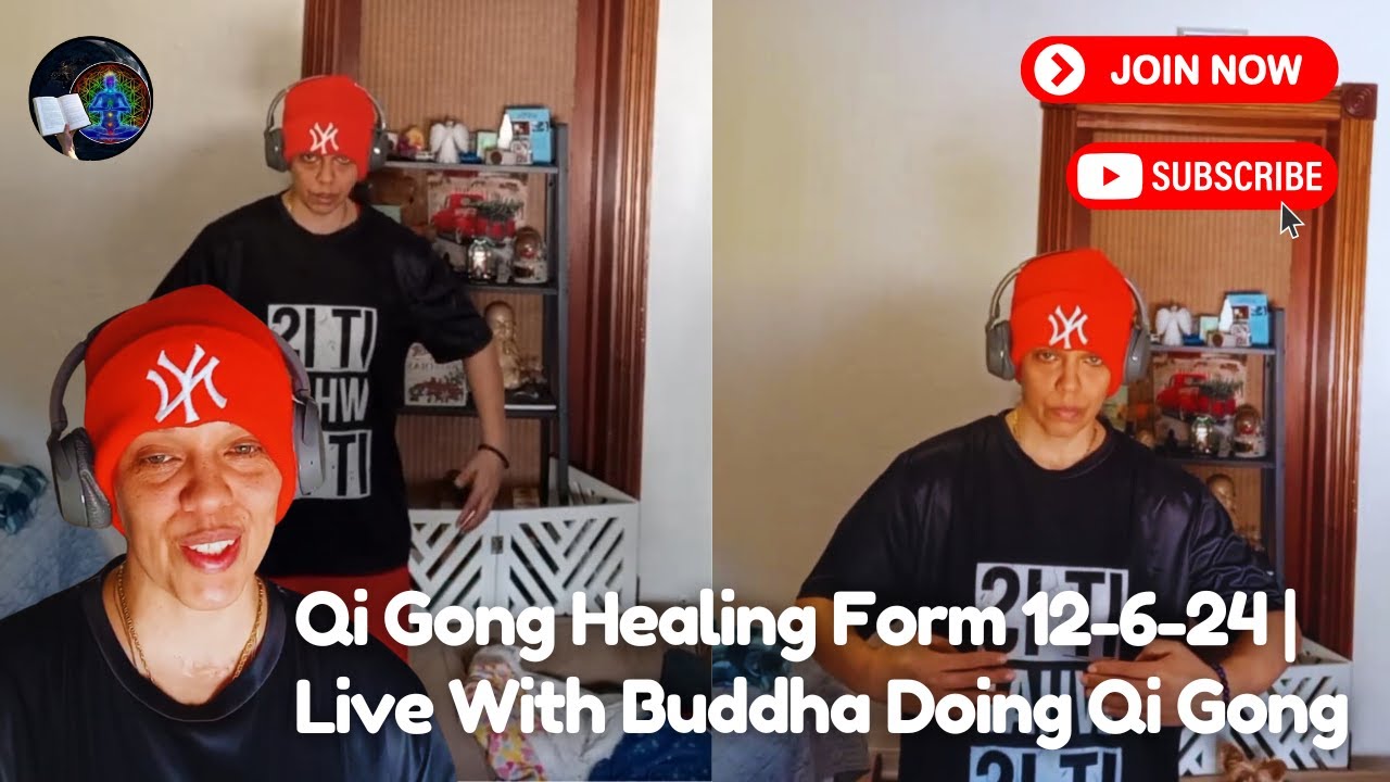 Qi Gong Healing Form 12-6-24 | Live With Buddha Doing Qi Gong - YouTube
