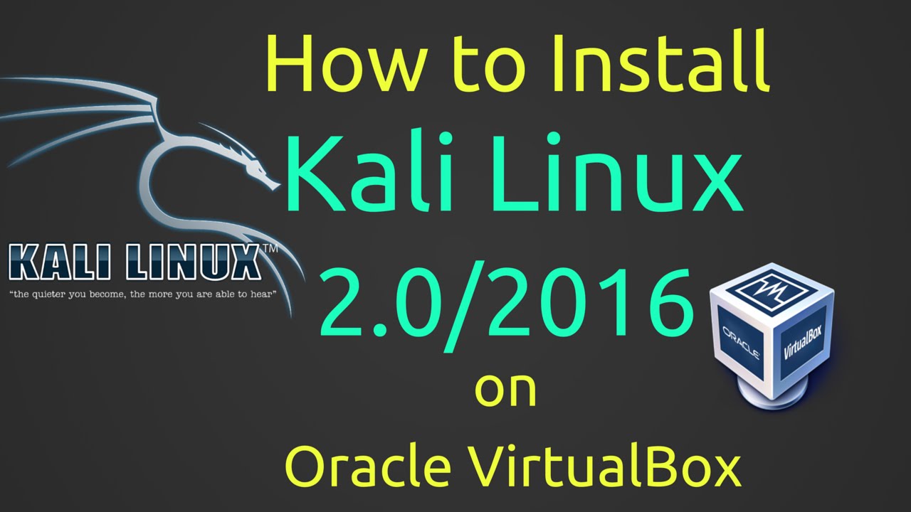 How to Install Kali Linux 2.0/2016 + Guest Additions on VirtualBox ...