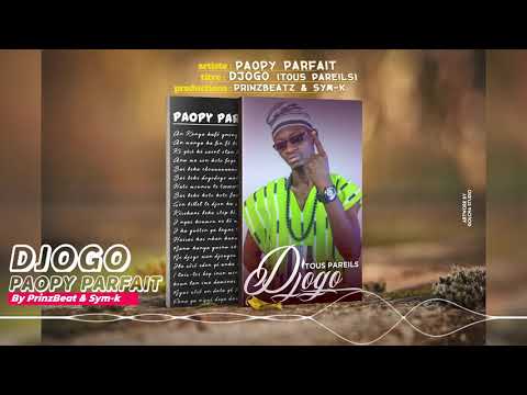 PAOPY PARFAIT - DJOGO (Audio)