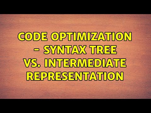 Code optimization - syntax tree vs. intermediate representation - YouTube