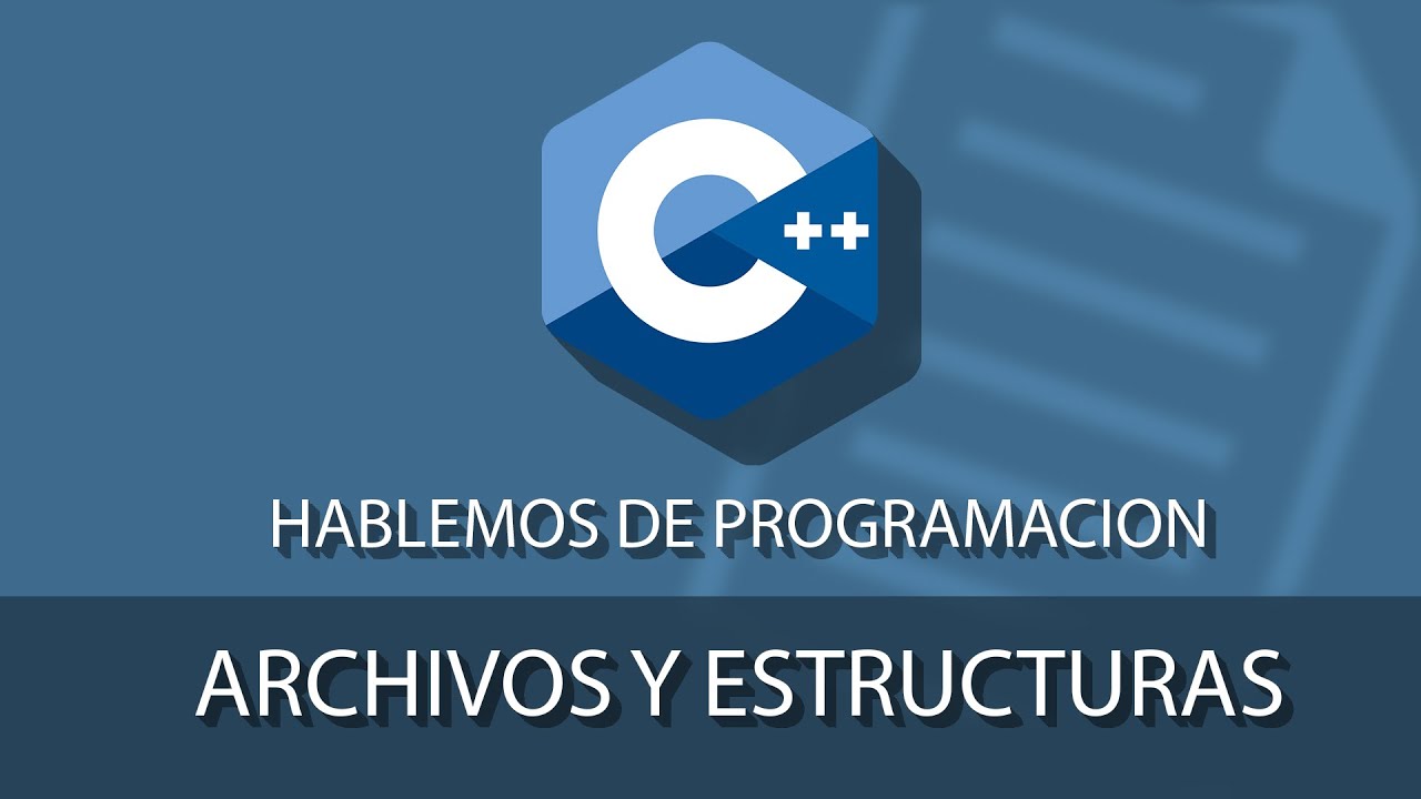 Archivos y Estructuras - Programación C++ 👩‍💻👨‍💻 - YouTube