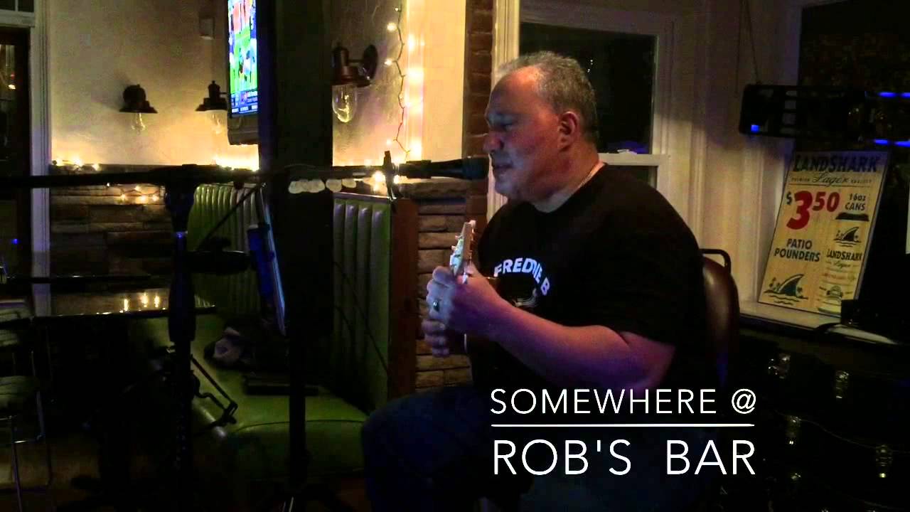 Somewhere at Rob's Bar - YouTube