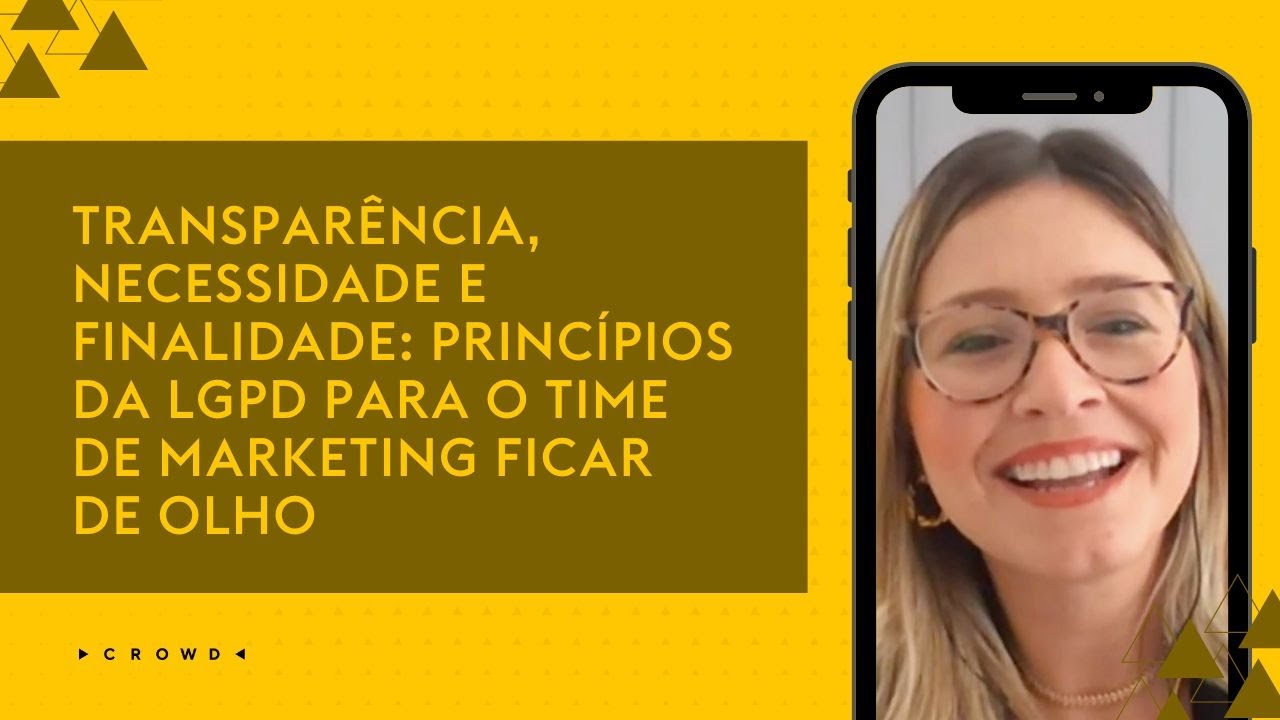 Transparência, Necessidade e Finalidade: princípios da LGPD para o time ...