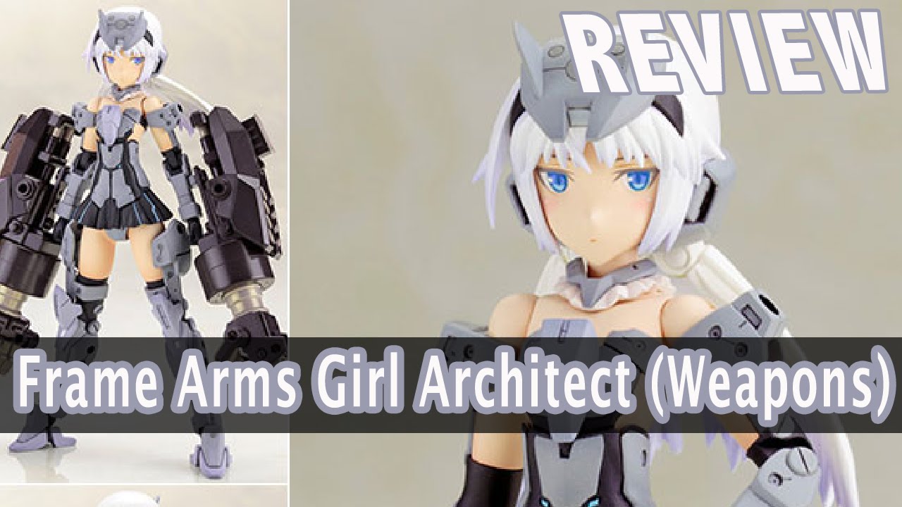 [Review] Frame Arms Girl Architect (Weapons) - YouTube
