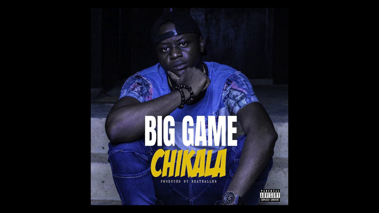 Big Game - Chikala [Official Audio] - YouTube