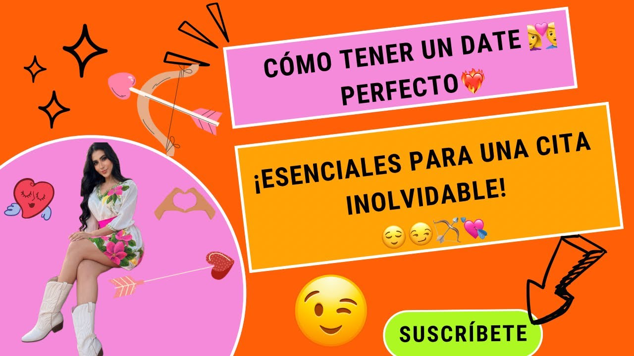 CÓMO tener una cita👩‍ ️‍💋‍👨 perfecta💘 en Pueblo Mágico🌈: ¡Tips 🪄para un ...