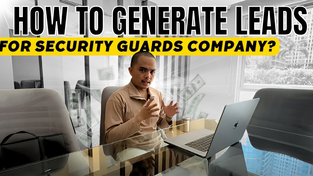 how to generate leads for security guard companies - YouTube