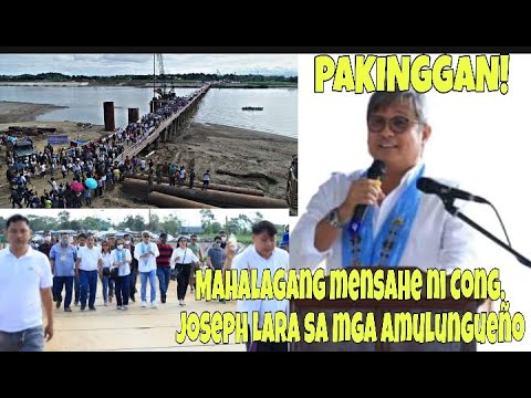 AMULUNG STEEL BRIDGE| Cong. Joseph Lara's Inaugural Speech (Part 2 ...