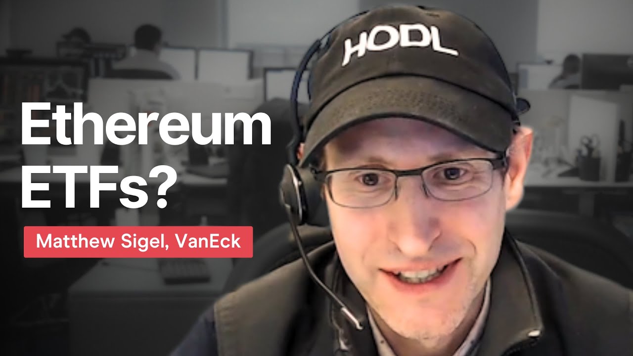 Are Ethereum ETFs on the Horizon? | Matthew Sigel - YouTube