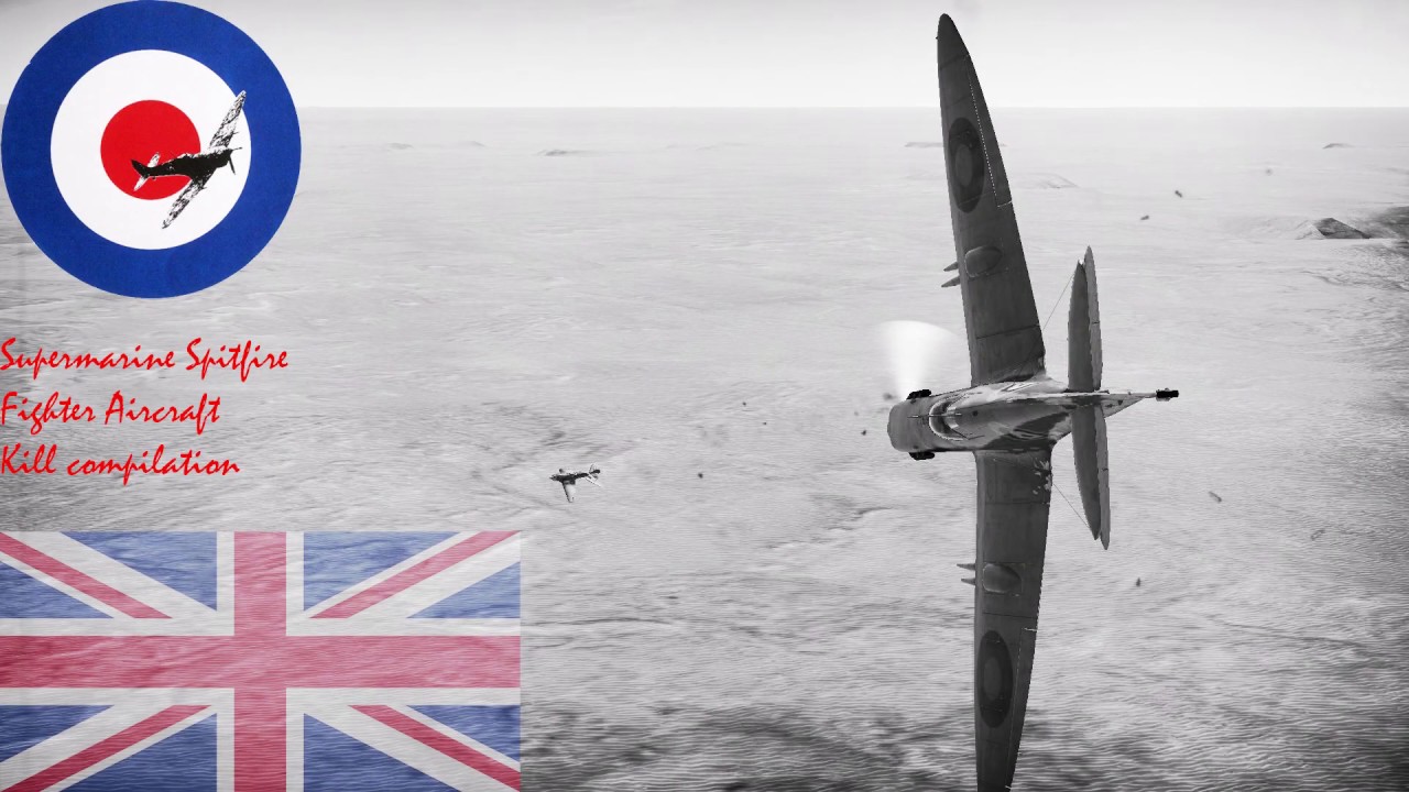 Spitfire Kill compilation - YouTube