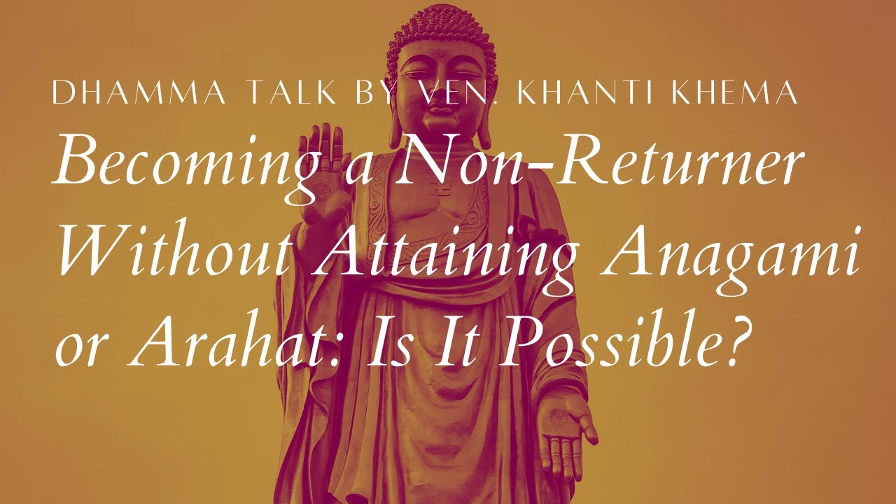 Becoming a Non-Returner Without Attaining Anagami or Arahat: Is It ...