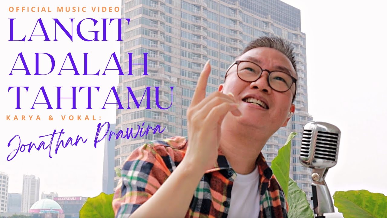 LANGIT ADALAH TAHTAMU - Jonathan Prawira (official music video) # ...