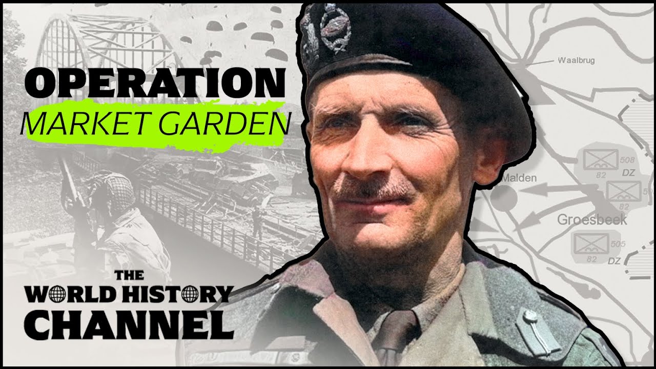Montgomery's Failure: Operation Market Garden | Both Sides Of The Line ...