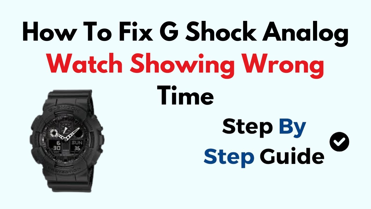 How To Fix G Shock Analog Watch Showing Wrong Time - YouTube