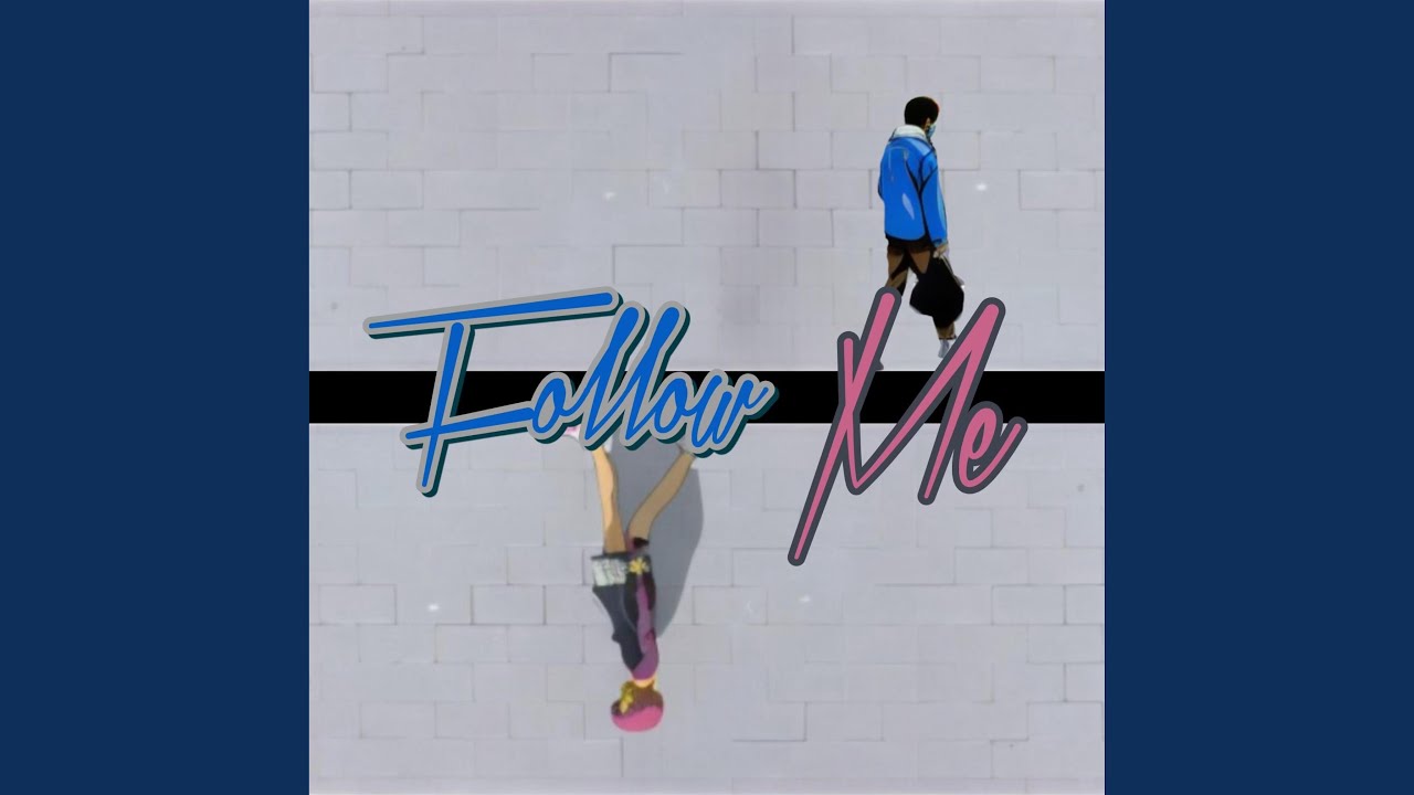 Follow Me - YouTube