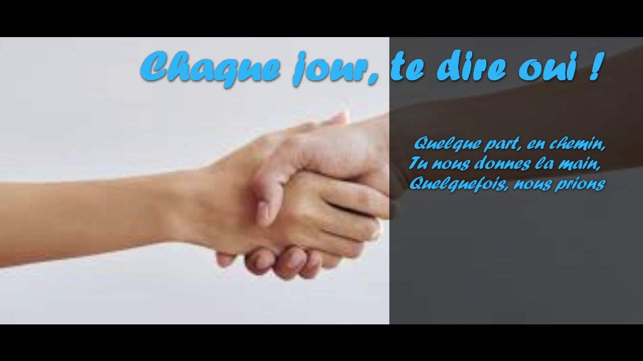 Chaque jour, Te dire oui ! - YouTube