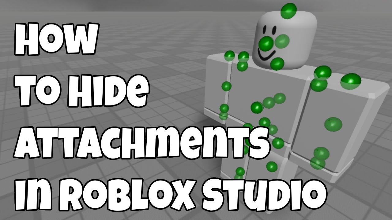 How to Hide Attachments in Roblox Studio - YouTube