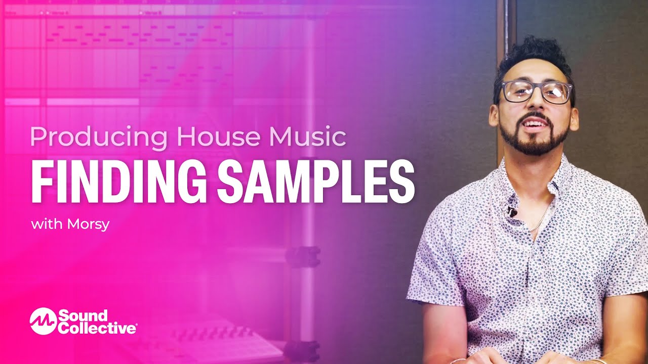 Finding Samples | Producing House Music with Morsy | 1 of 5 - YouTube
