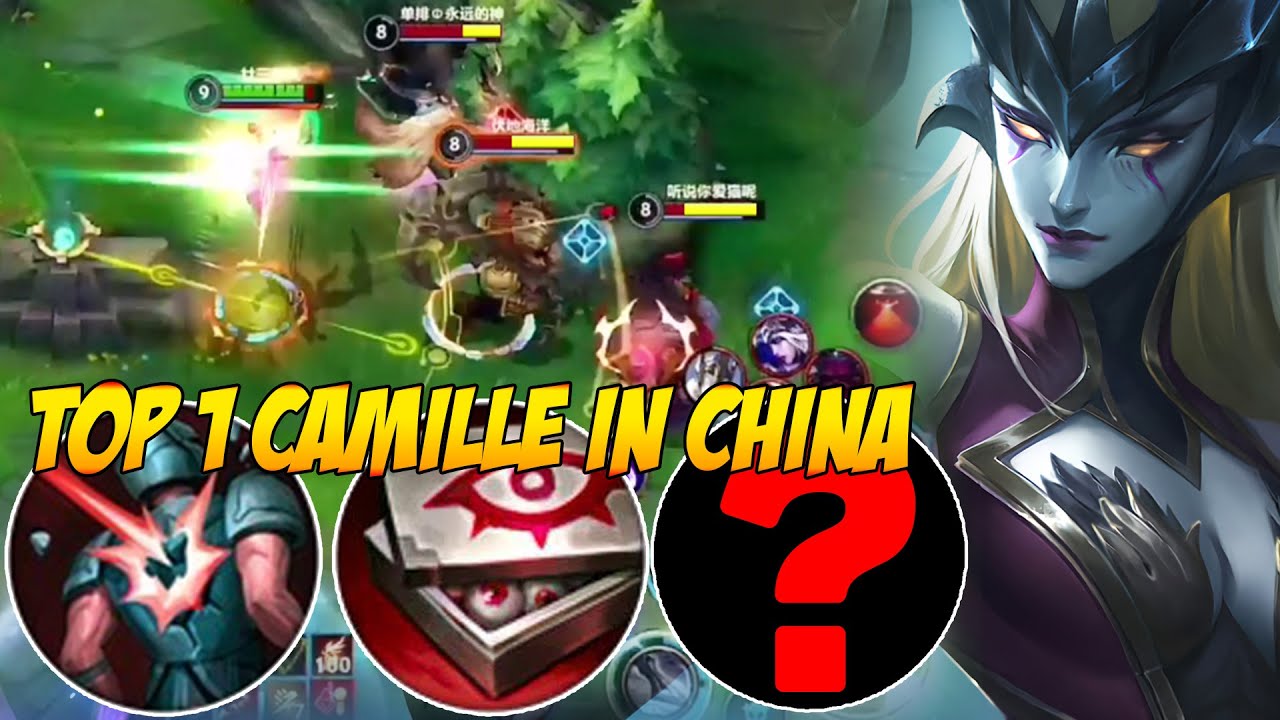 TOP 1 CAMILLE GAMEPLAY IN CHINA SERVER | NEW RUNES FOR CAMILLE - YouTube