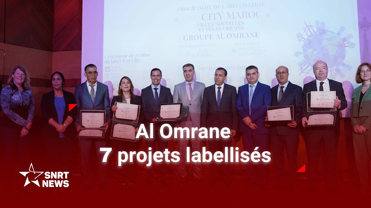 Aménagement durable: Le groupe Al Omrane certifie 7 de ses projets du ...