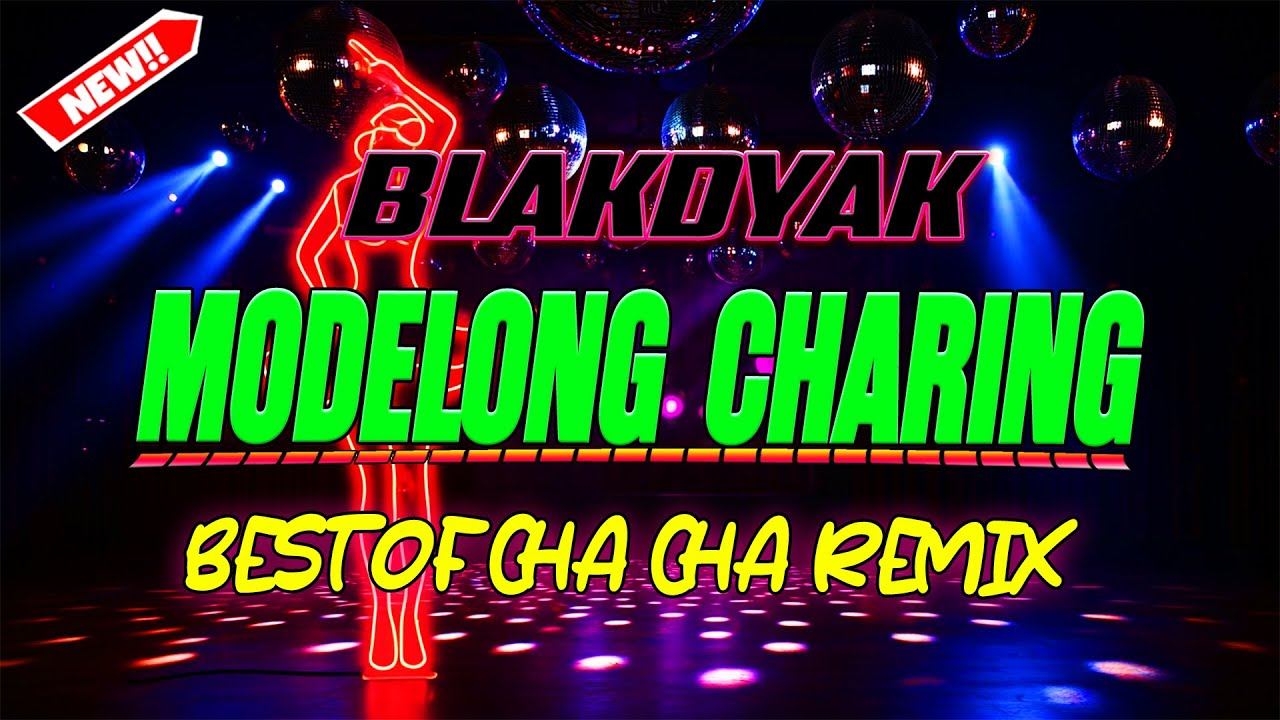 BLAKDYAK - MODELONG CHARING ( CHA CHA LATIN REMIX ) KEYCZ MUSIC - YouTube