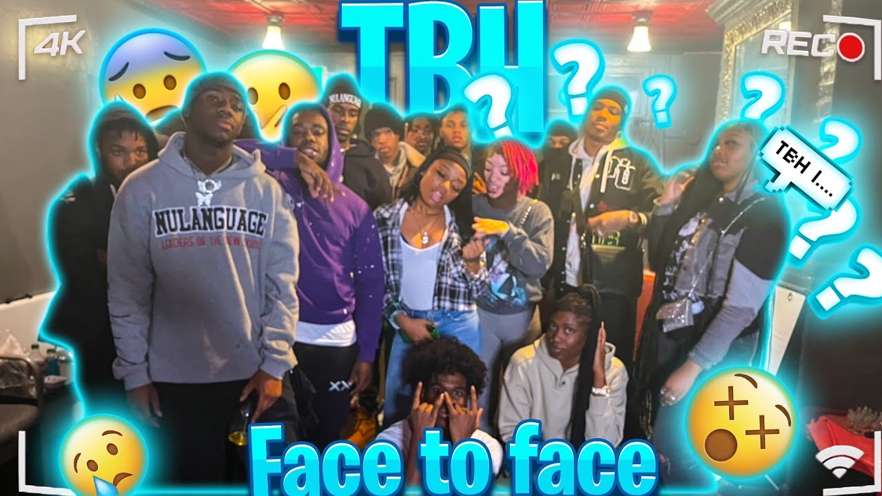 TBH FACE TO FACE *GETS CRAZY👀* - YouTube