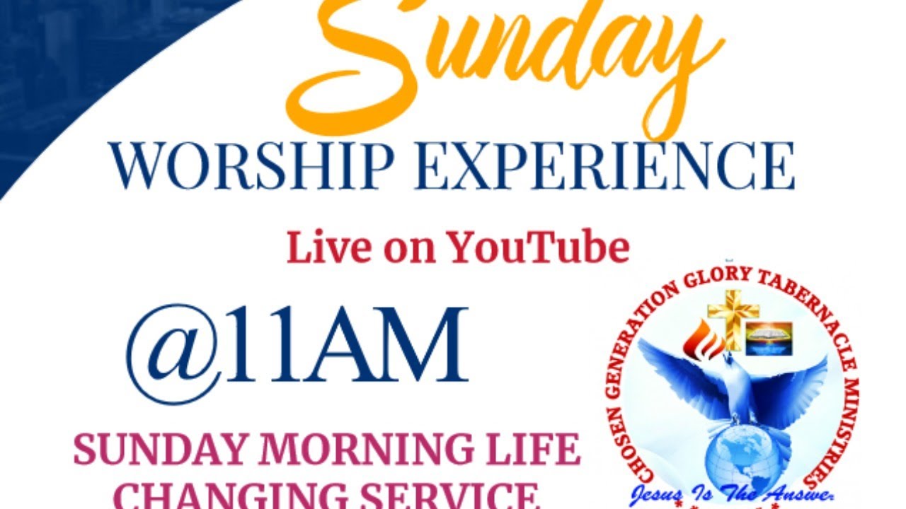 CHOSEN GENERATION GLORY TABERNACLE MINISTRIES LIFE CHANGING SERVICE- 21 ...