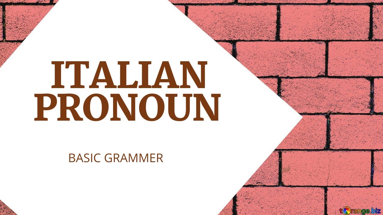 I PRONOMI PERSONALI || I PRONOMI || PRONOUN IN ITALIAN || ITALIAN ...