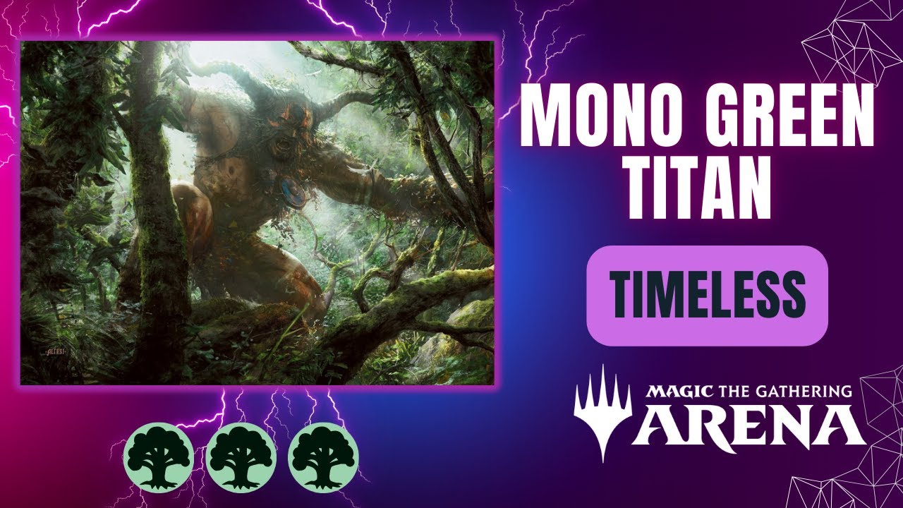 🌳🌳🌳 Mono Green Titan | Timeless | MTG Arena Gameplay | Commented | MH3 ...